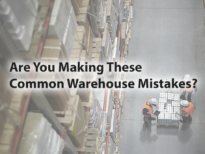 Are You Making These Common Warehouse Mistakes? - Balloon One