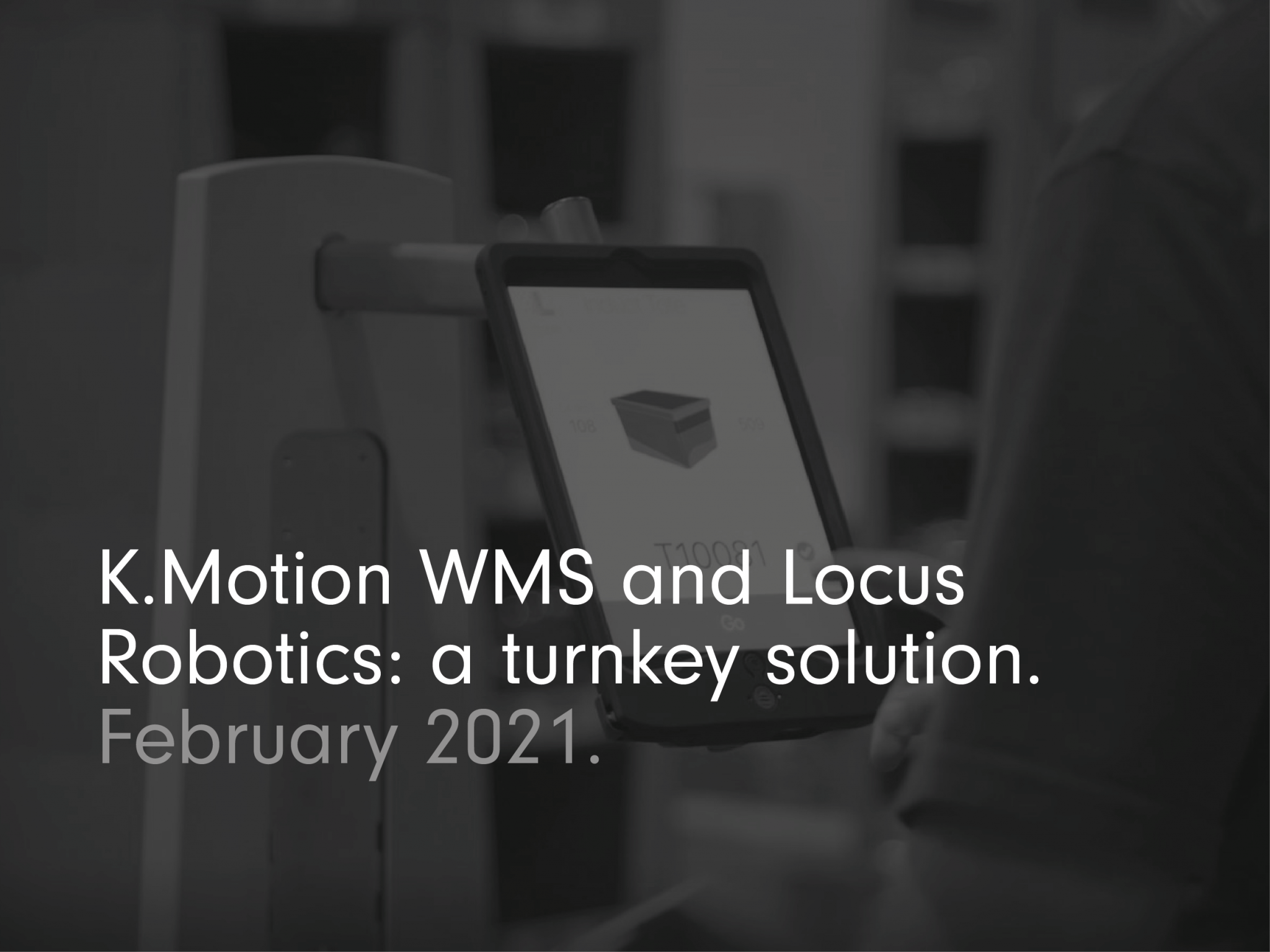 K.Motion WMS and Locus Robotics: A Turnkey Solution. - Balloon