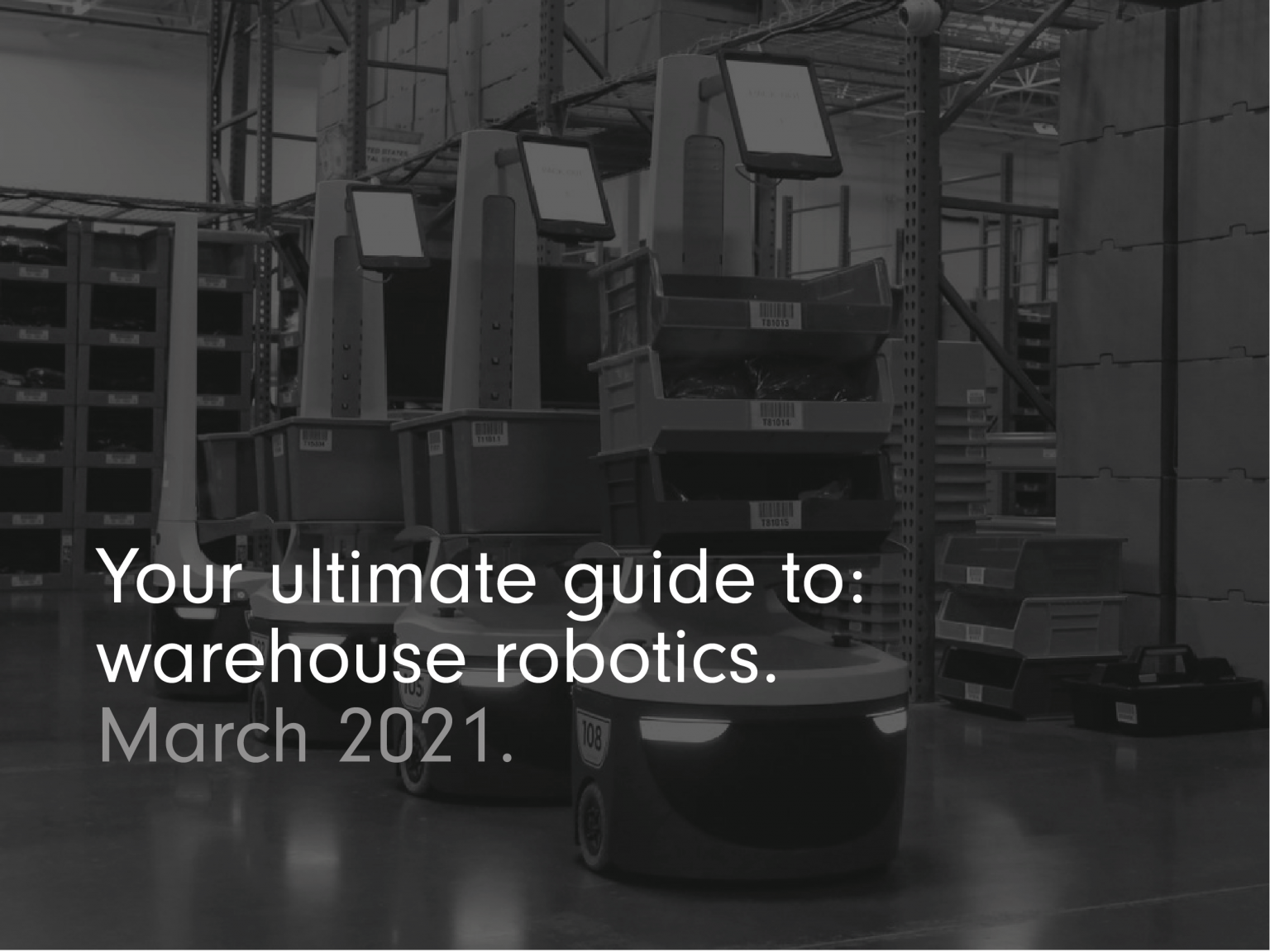 Warehouse Robotics: Your Guide To Warehouse Robots in 2021