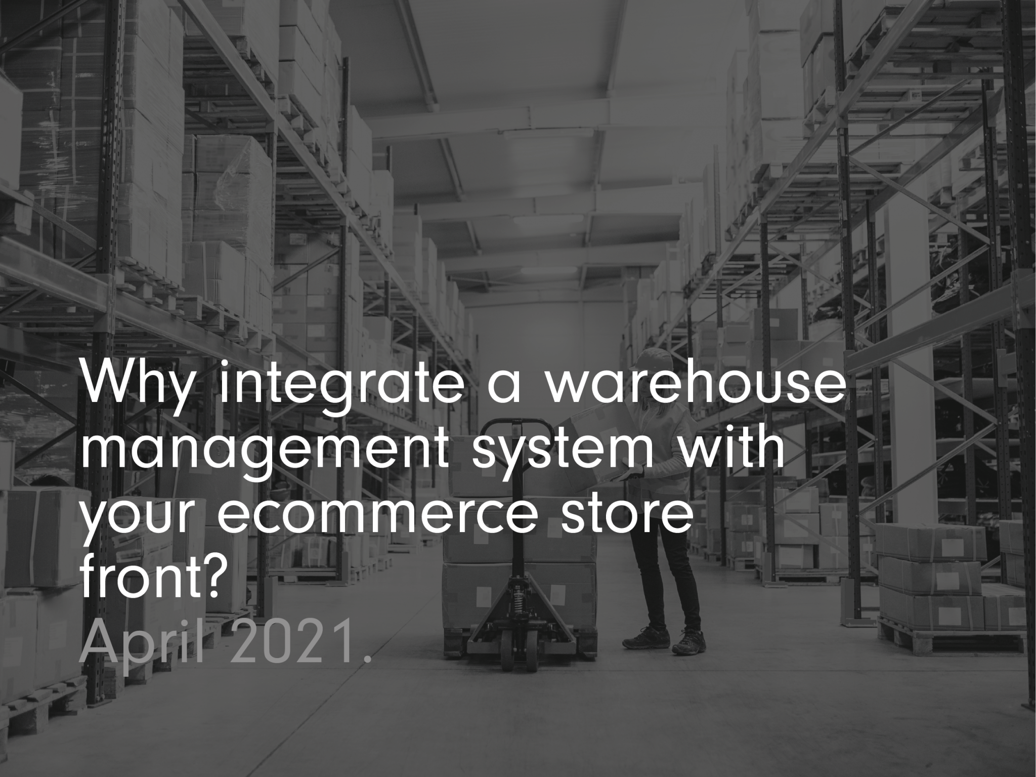 Benefits of WMS Integration with E-commerce Storefront