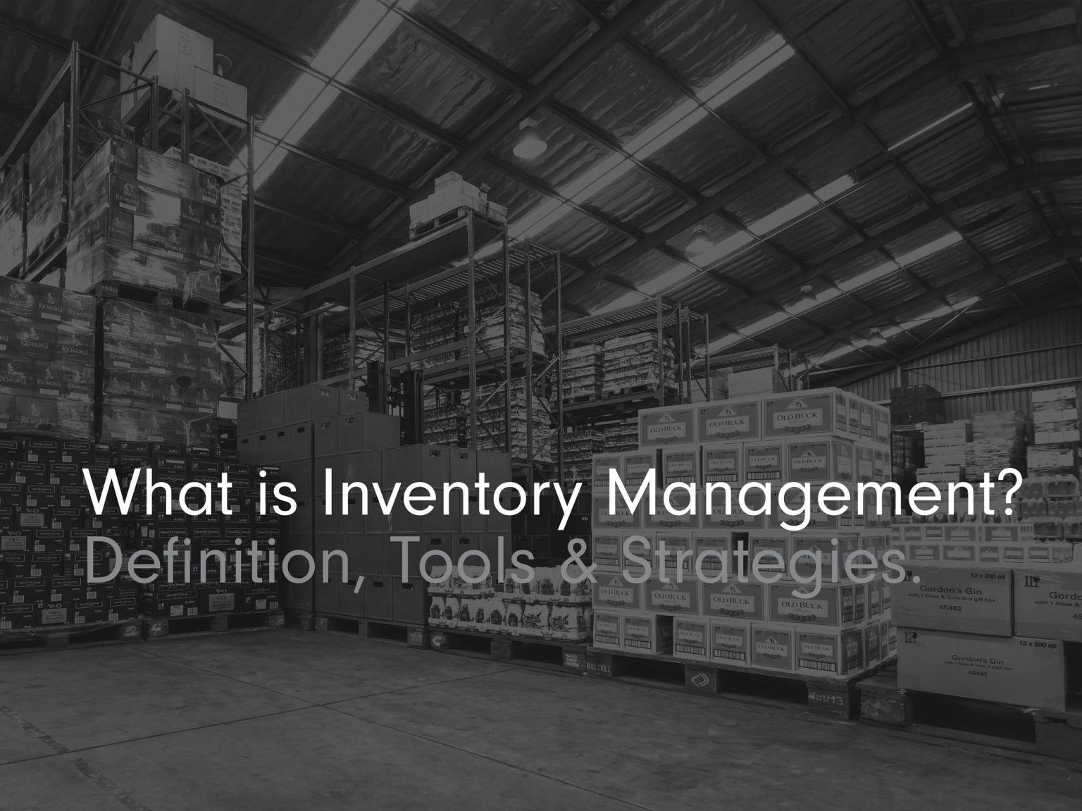 What is Inventory Management? Definition, Tools & Strategies